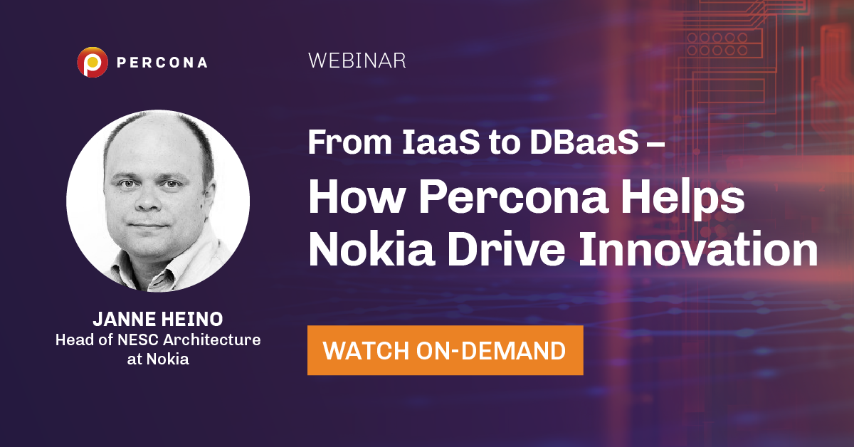 From IaaS to DBaaS - How Percona Helps Nokia Drive Innovation